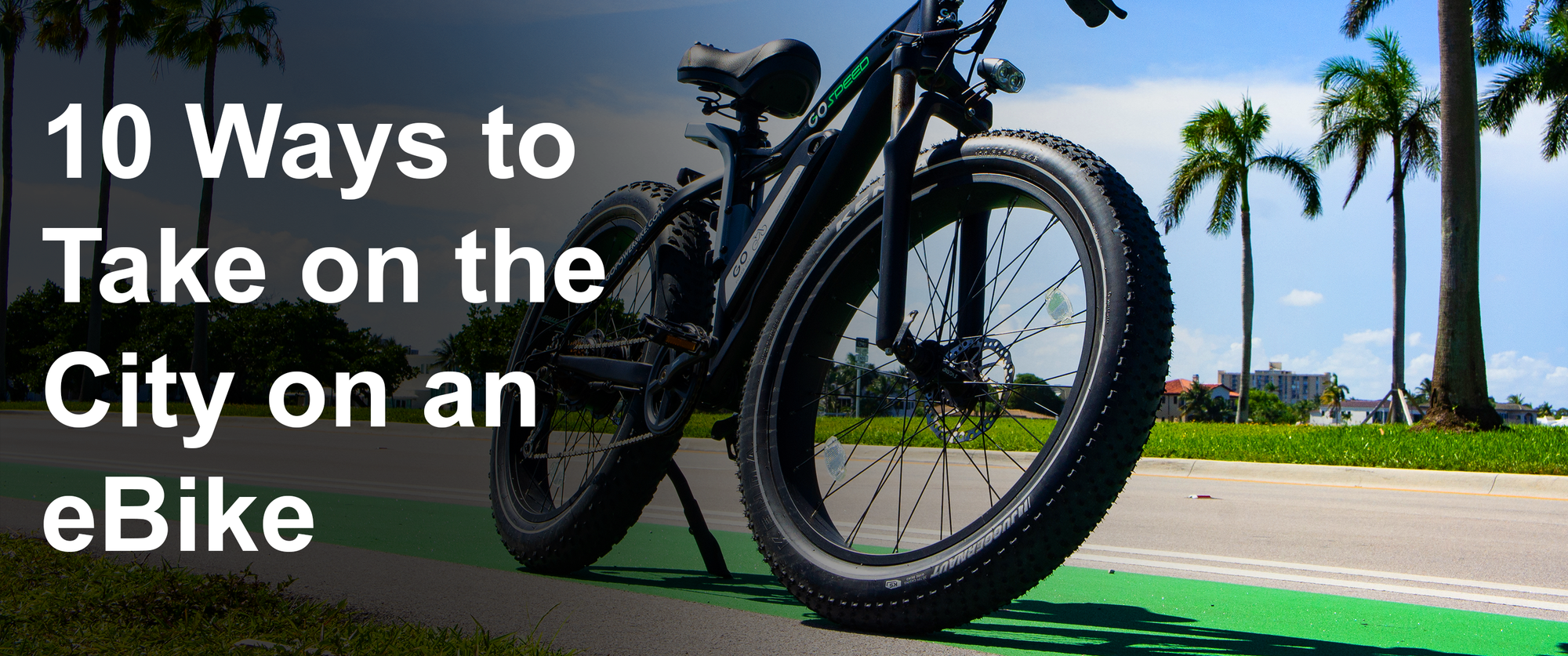 10 Ways to Take on the City on an ebike – Gopowerbike